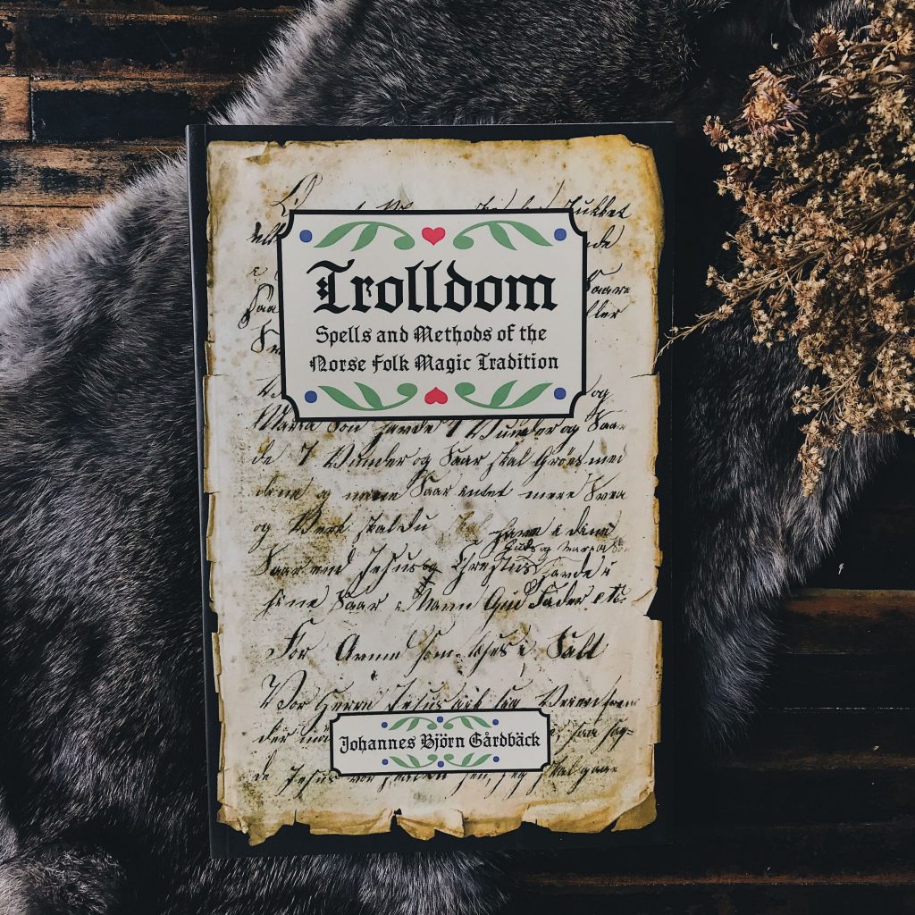 Trolldom: Spells and Methods of the Norse Folk Magic Tradition. By ...
