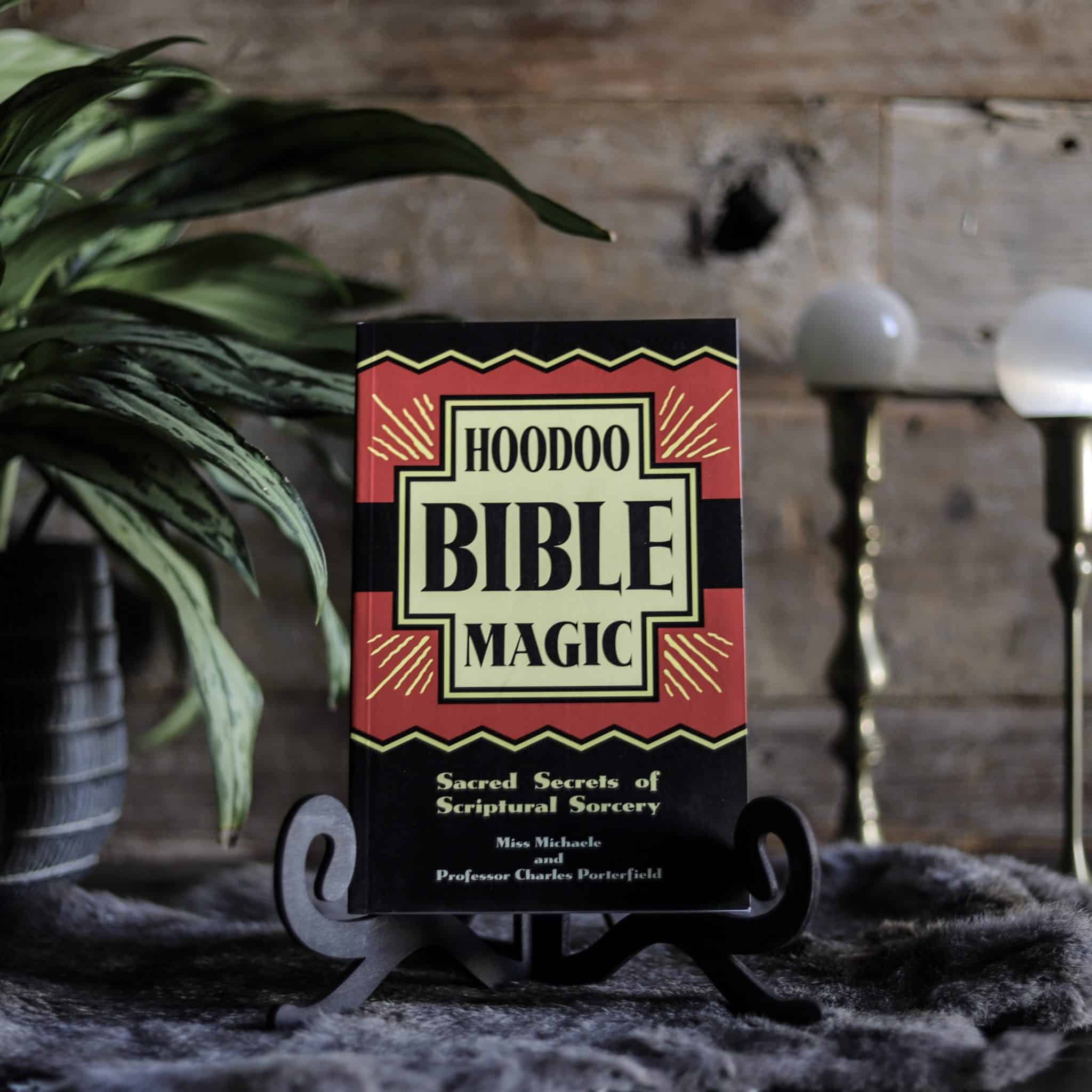 Hoodoo Bible Magic: Sacred Secrets of Scriptural Sorcery. By Miss ...