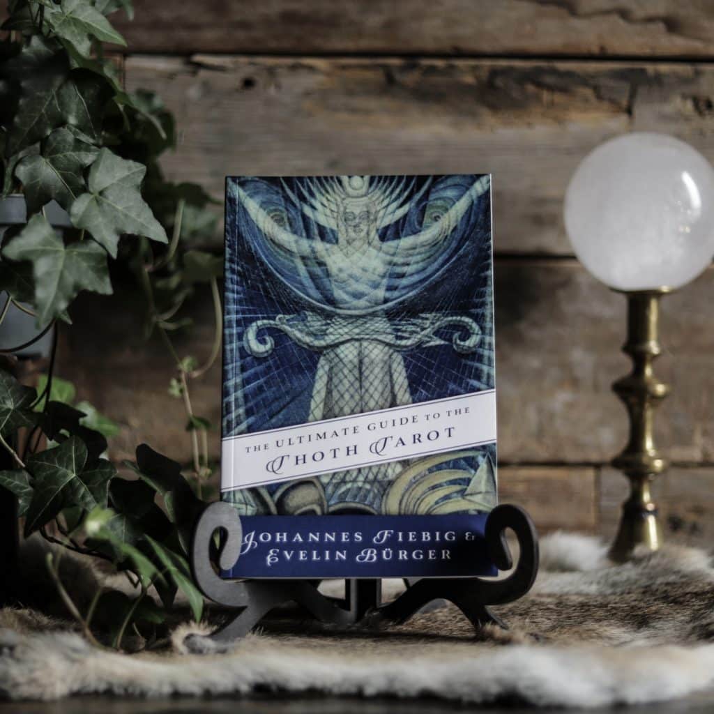 The Ultimate Guide to the Thoth Tarot. By Johannes Fiebig ...