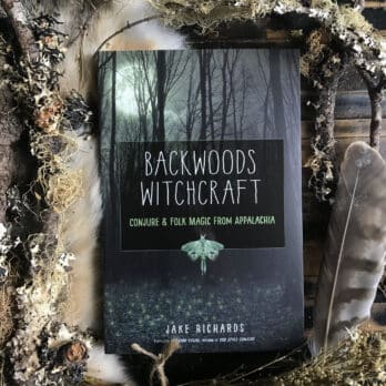 Backwoods Witchcraft. By Jake Richards. - RitualCravt | Wheat Ridge, CO